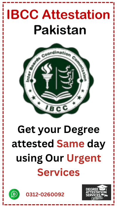 Urgent IBCC Attestation in Pakistan | Updated Fee 2025